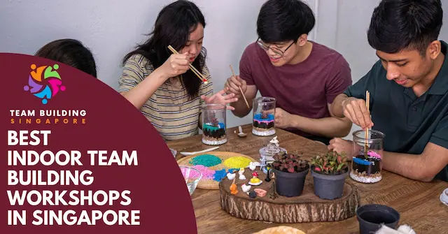 12 Best Indoor Team Building Workshops In Singapore - Team Building Singapore